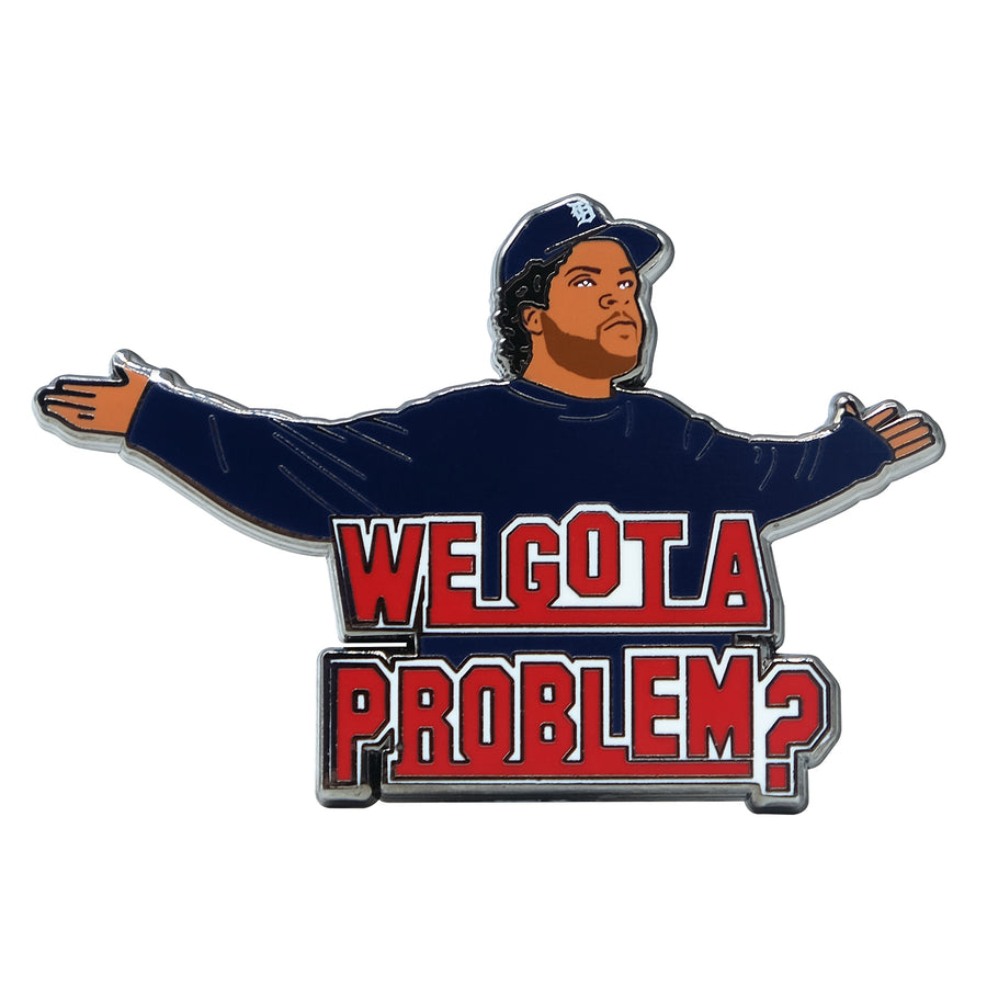 We Got A Problem? Lapel Pin